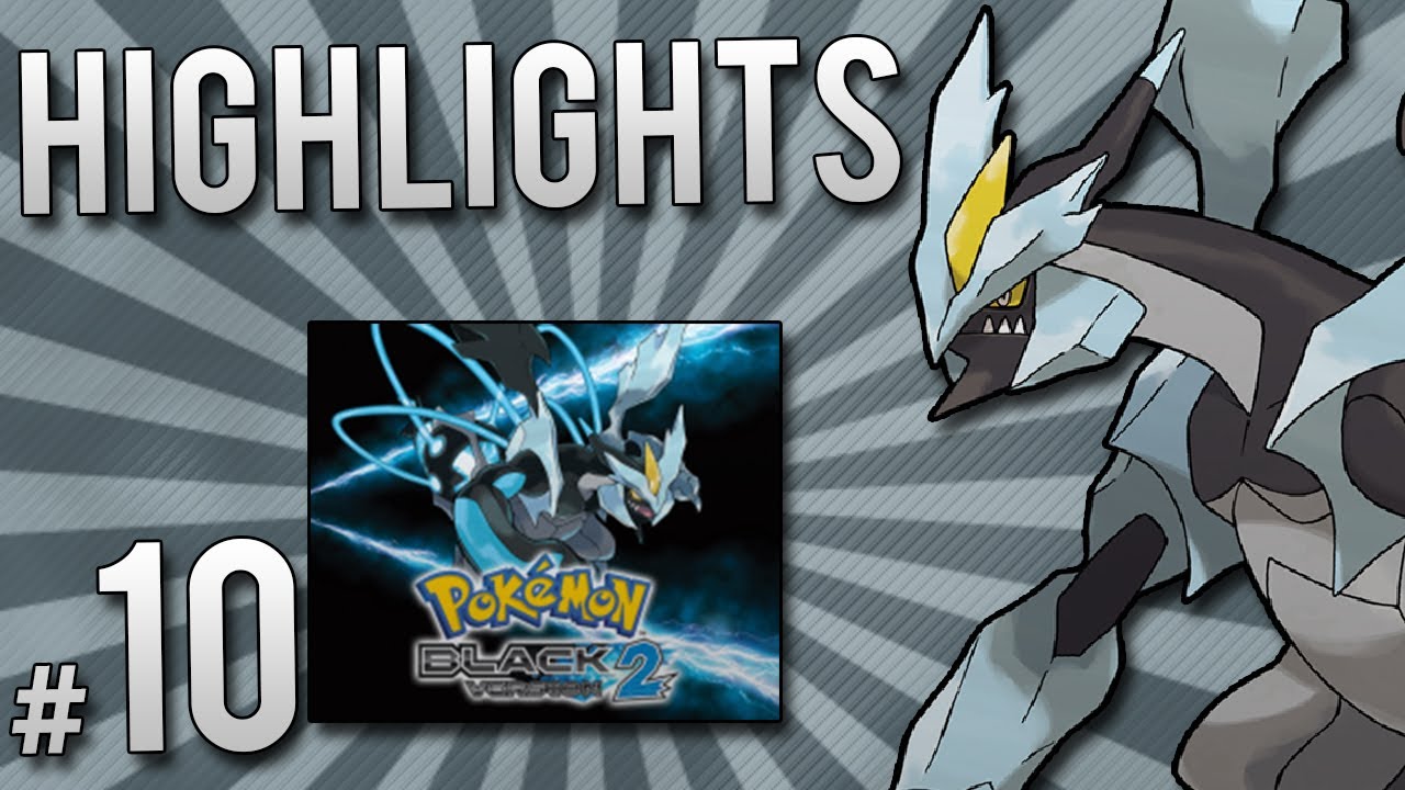 Pokemon Black 2 Randomizer Nuzlocke - Highlights | PART 10 - YouTube