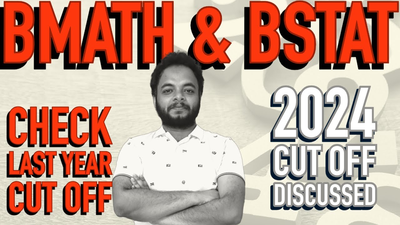 What Could be The Cut off for B.Math & B.Stat According To Last Year ...
