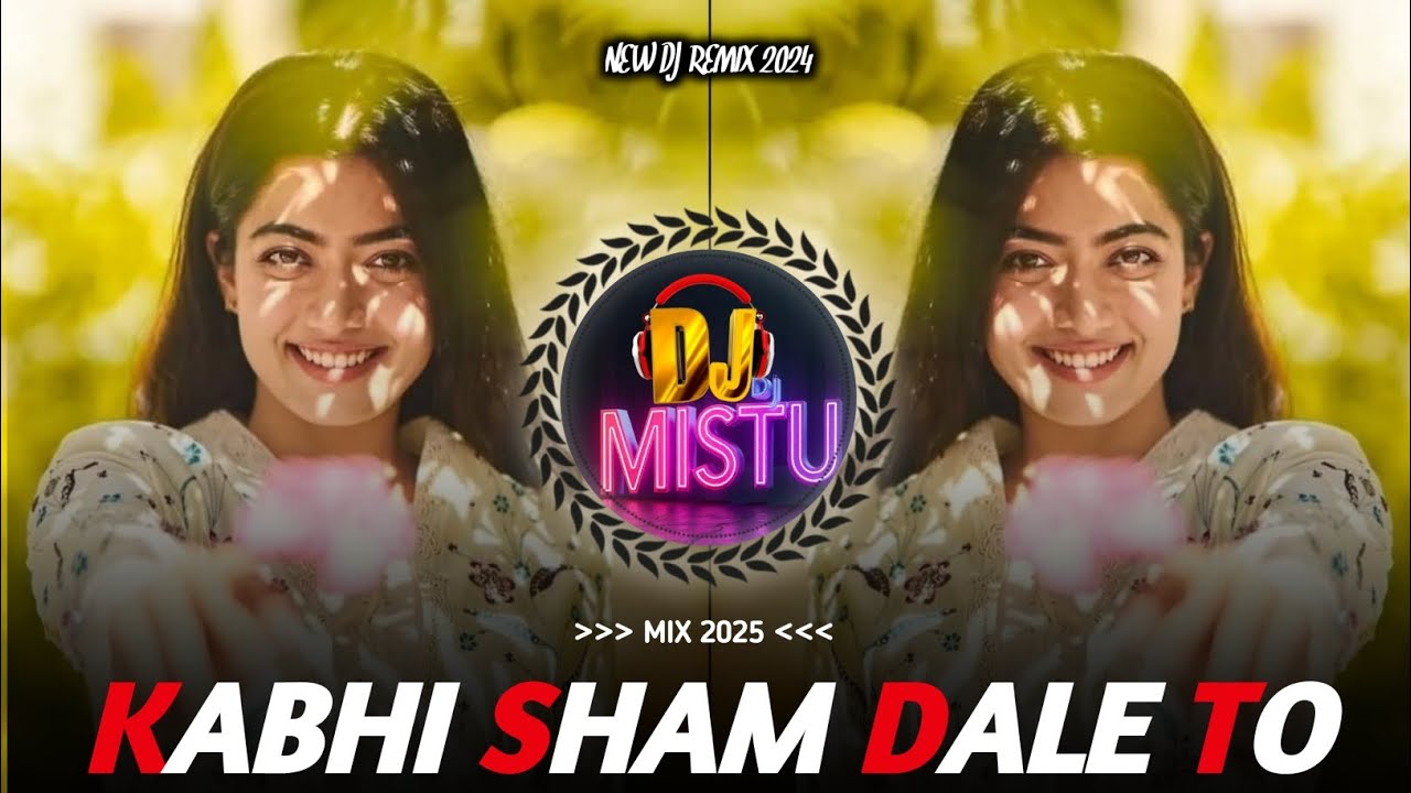 🌊 KABHI SHAM DALE TO MERE DIL MEA AAJNA DJ SONG REMIX 🥀 DJREMIXSONG 💗 ...