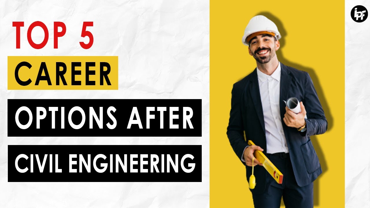 🟢 Top 5 Career Options after Civil Engineering | IPF - YouTube