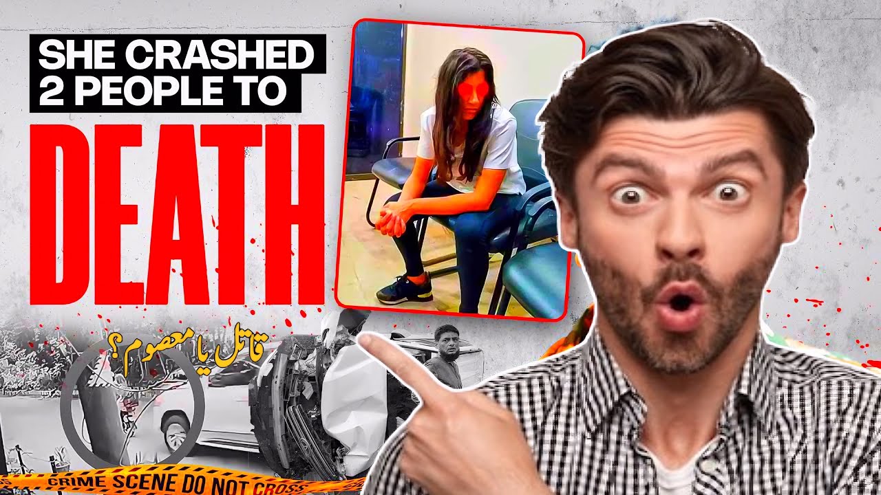 The Killer Lady in Karachi | Karsaz Accident case | Natasha Danish ...