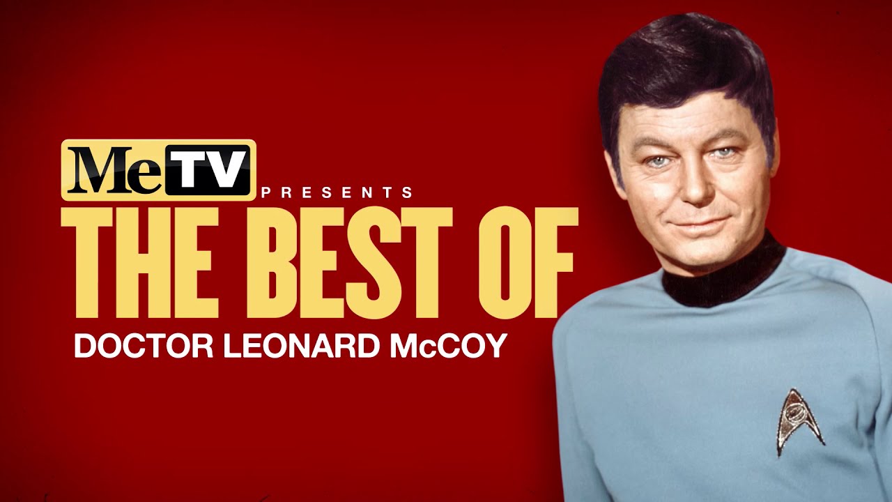 MeTV Presents the Best of Doctor Leonard McCoy - YouTube