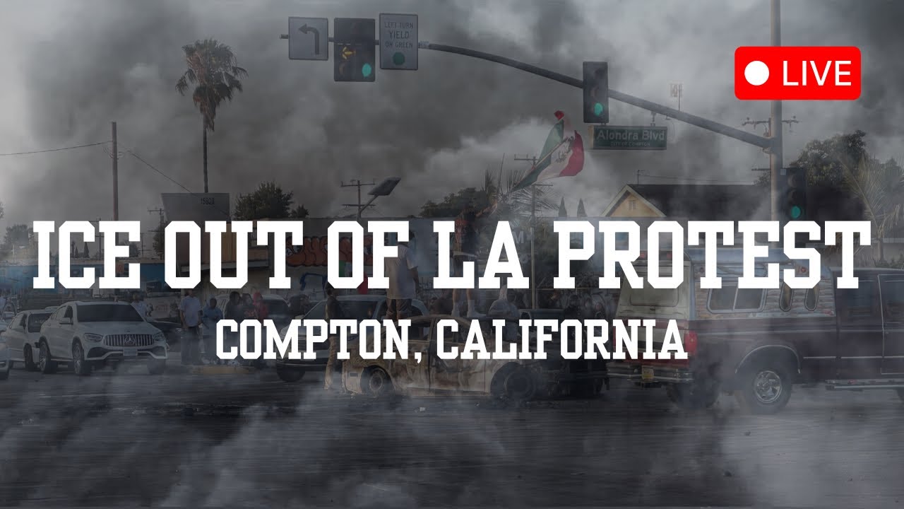 Live: ICE Protest in Compton, California - YouTube