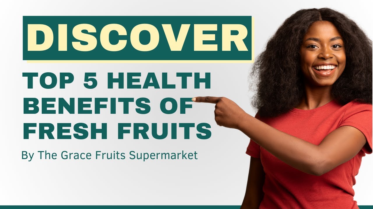 Discover the Nutritional Benefits of Fresh Fruits | By The Grace Fruits ...