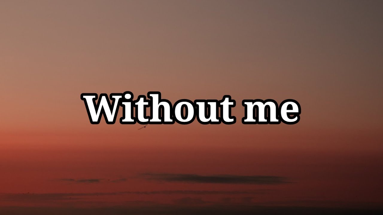 Halsey - Without Me (Lyrics) - YouTube