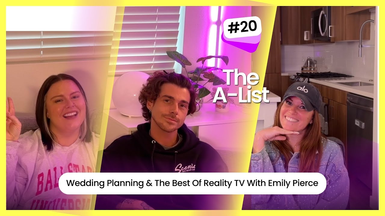 Wedding Planning & The Best Of Reality TV With Emily Pierce: The A-List ...