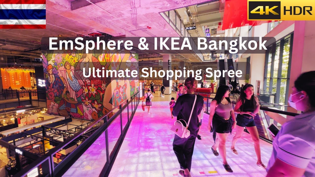 🇹🇭 4K HDR | Stunning Shopping Experience- EmSphere and IKEA Bangkok - YouTube