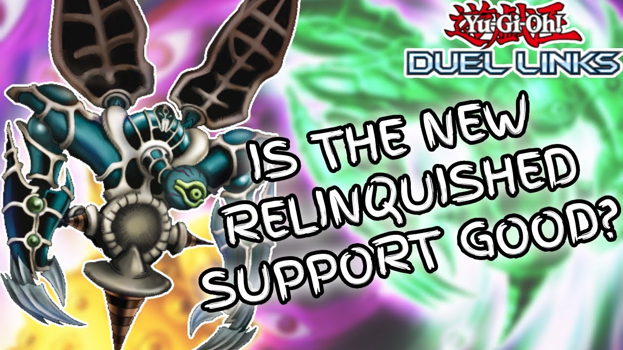 NEW RELINQUISHED SUPPORT!! GUIDE TO RELINQUISHED (duel links) - YouTube