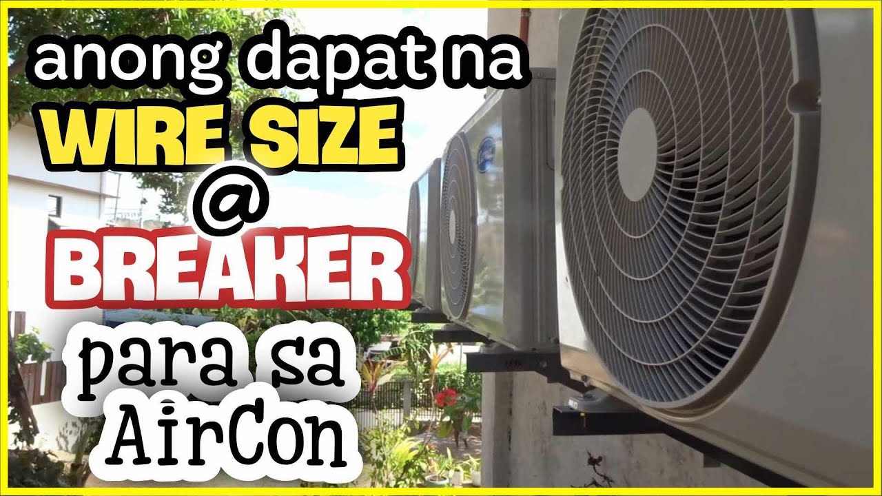 TAMANG PAG SIZE SA WIRE AT BREAKER NG AIRCON UNIT #installationworks # ...