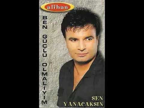 Alihan - Ben Güçlü Olmalıyım