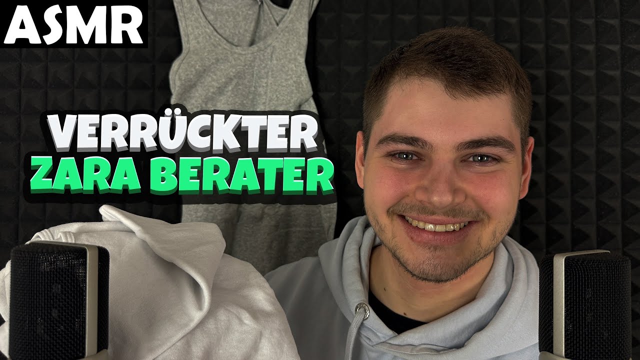 ASMR - DEIN VERRÜCKTER ZARA BERATER ROLEPLAY (GERMAN) | ASMR Tony - YouTube