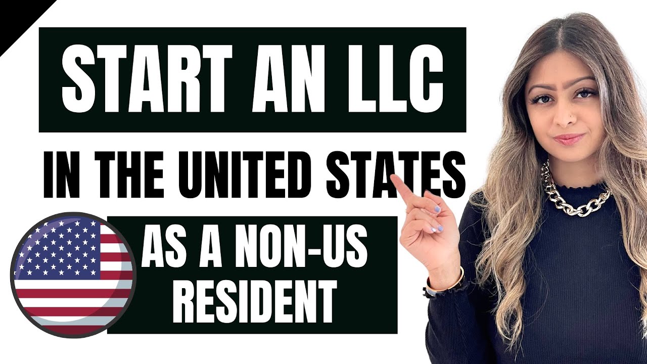 How To Open An LLC In The United States As A NON-US RESIDENT In 2022 ...