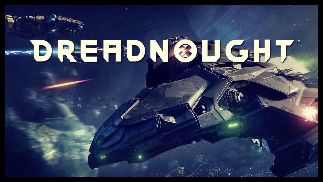 Dreadnought PC Multiplayer Gameplay Let's Play (MASSIVE CAPITAL SHIP ...