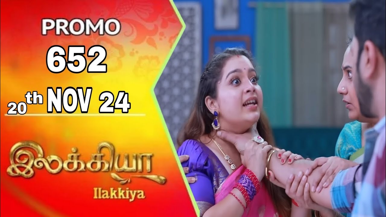 ilakkiya today promo 652|ilakkiya today serial| ilakkiya today epds ...