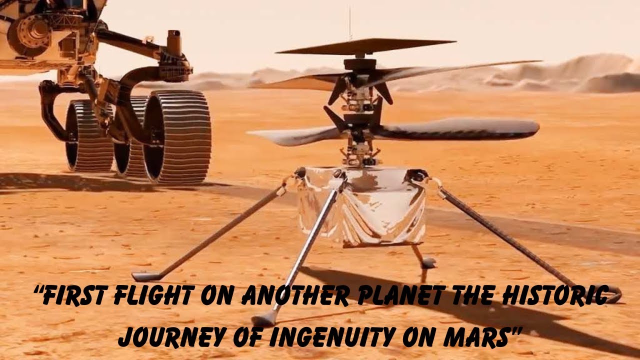 "First Flight on Another Planet The Historic Journey of Ingenuity on ...