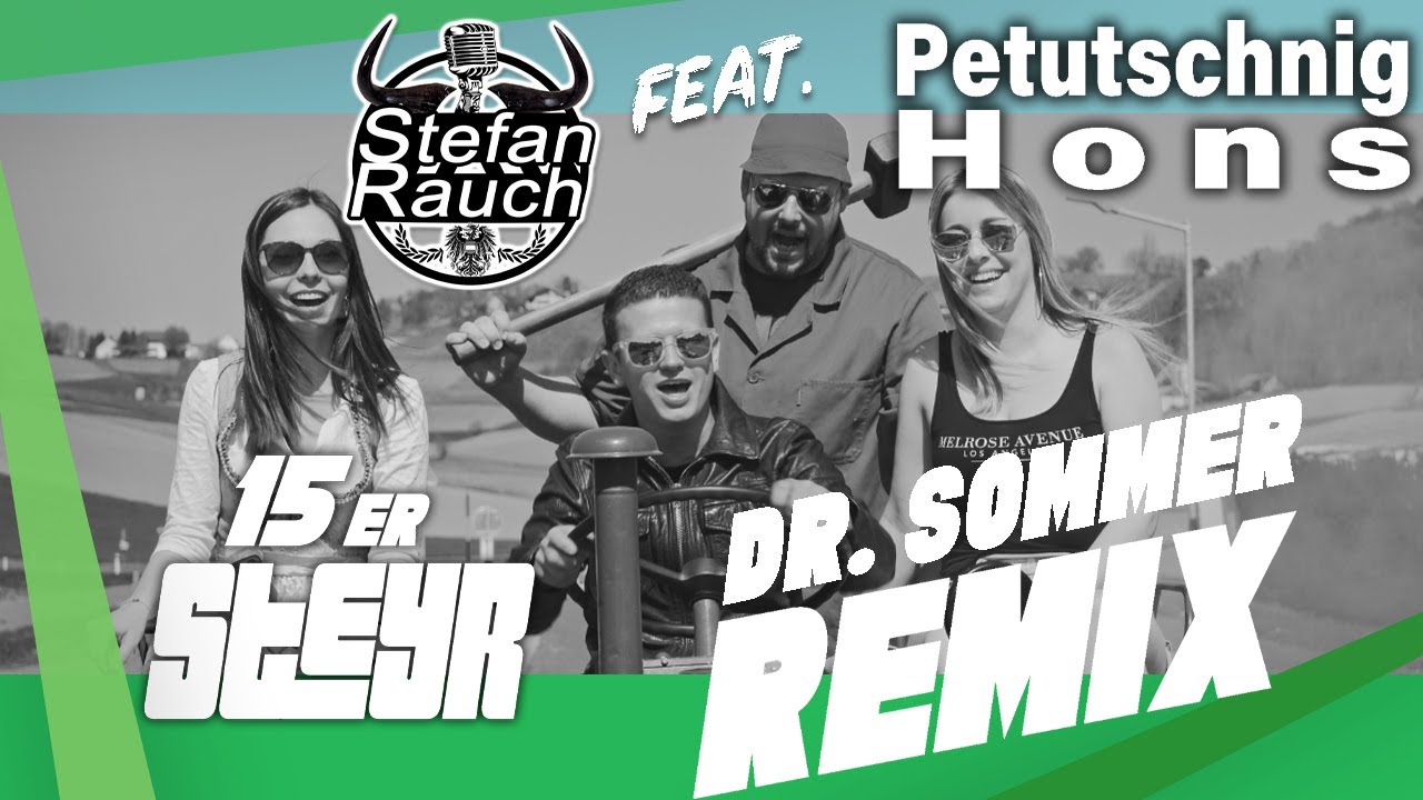 Stefan Rauch feat. Hons Petutschnig - 15er Steyr (Dr. Sommer Remix ...