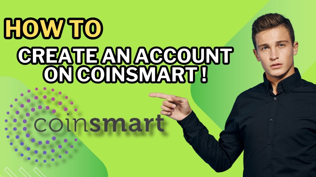 How to Create an Account on CoinSmart ! - YouTube