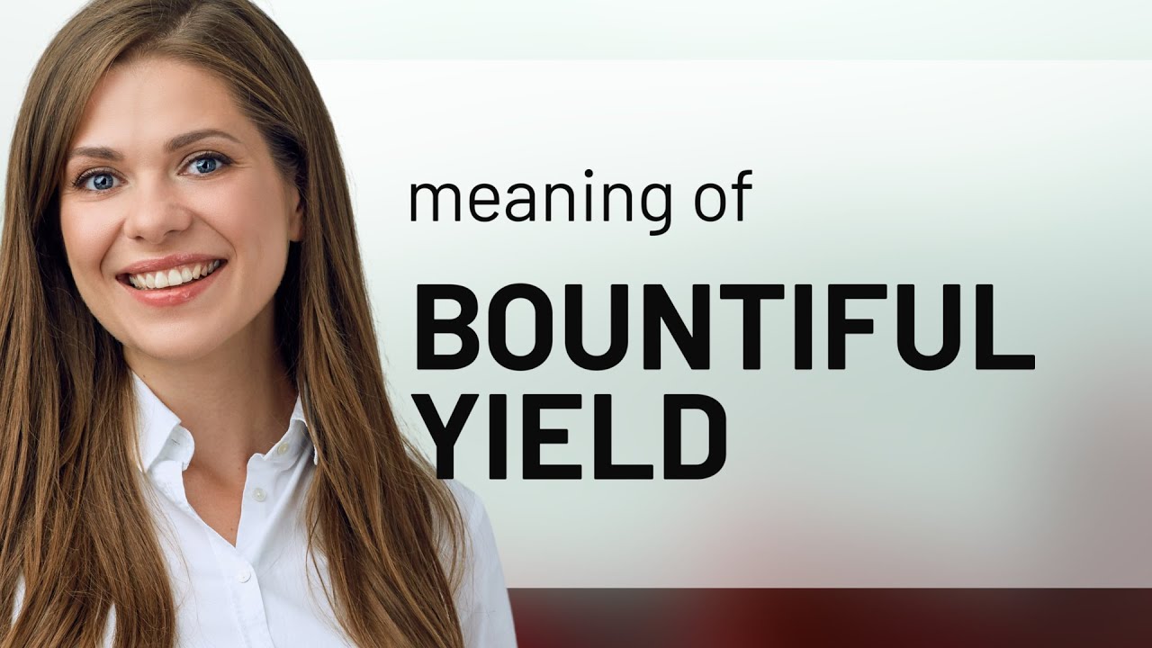 Bountiful Yield: Unlocking the Secrets of Abundance - YouTube