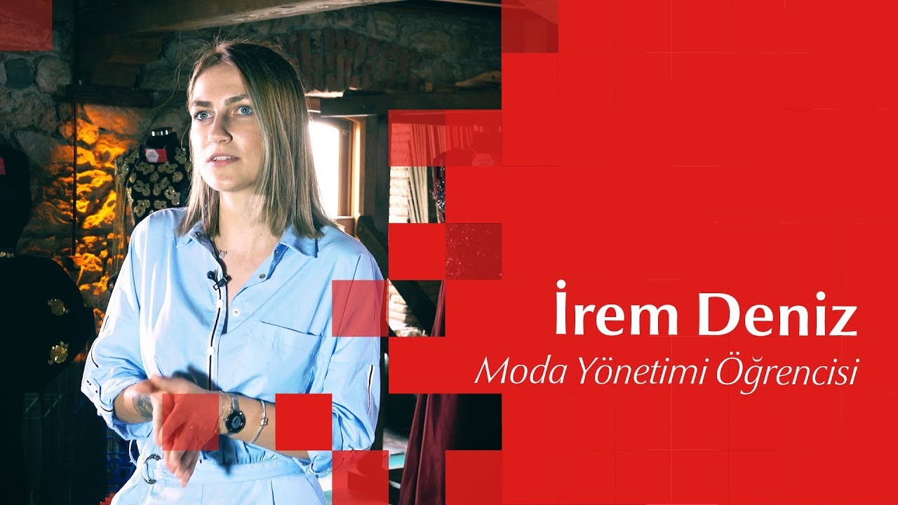 İrem Deniz - Moda Yönetimi Öğrencisi - YouTube