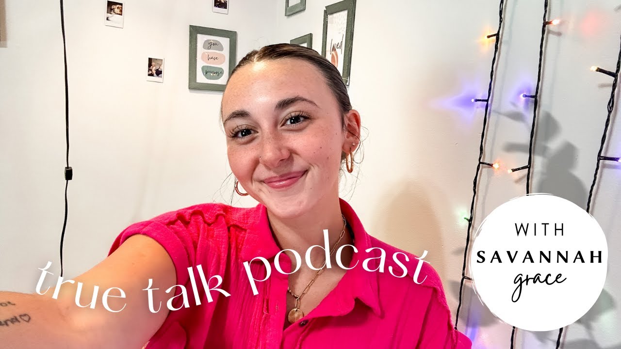 the power in honesty | true talk podcast with savannah grace | ep.57 ...
