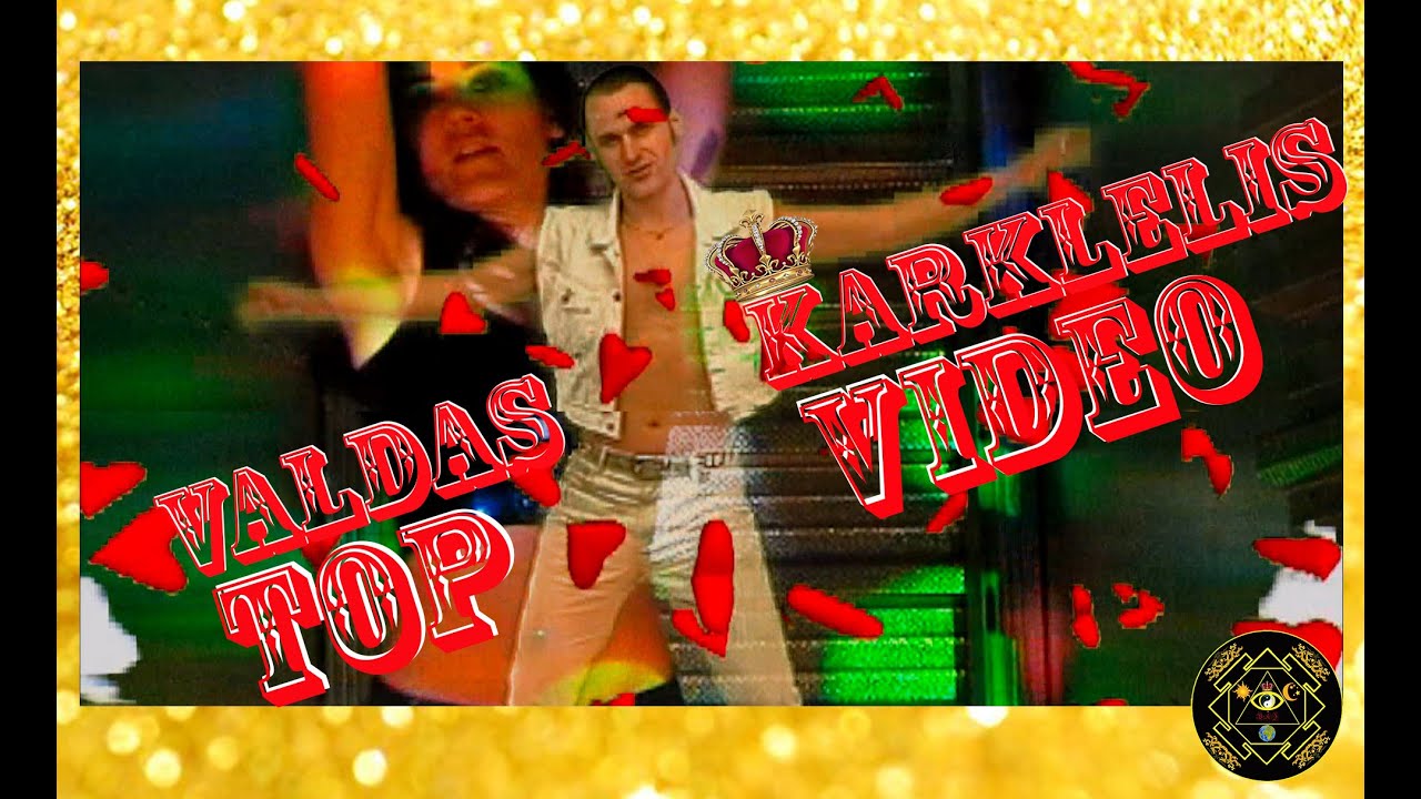 VALDAS KARKLELIS - KADA SUSTOJA LAIKAS (TOPINIS SUPER NEW VIDEO KLIPAS ...