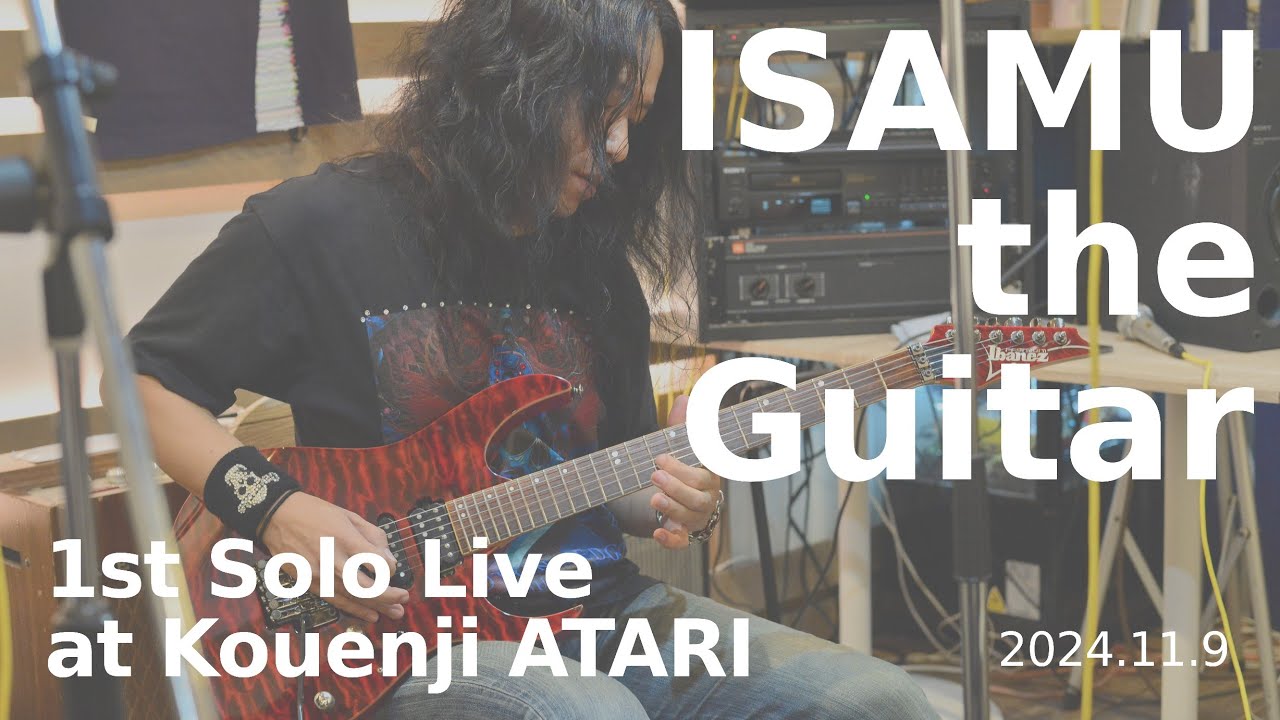 2024.11.09 ISAMU the Guitar 1st solo live - YouTube