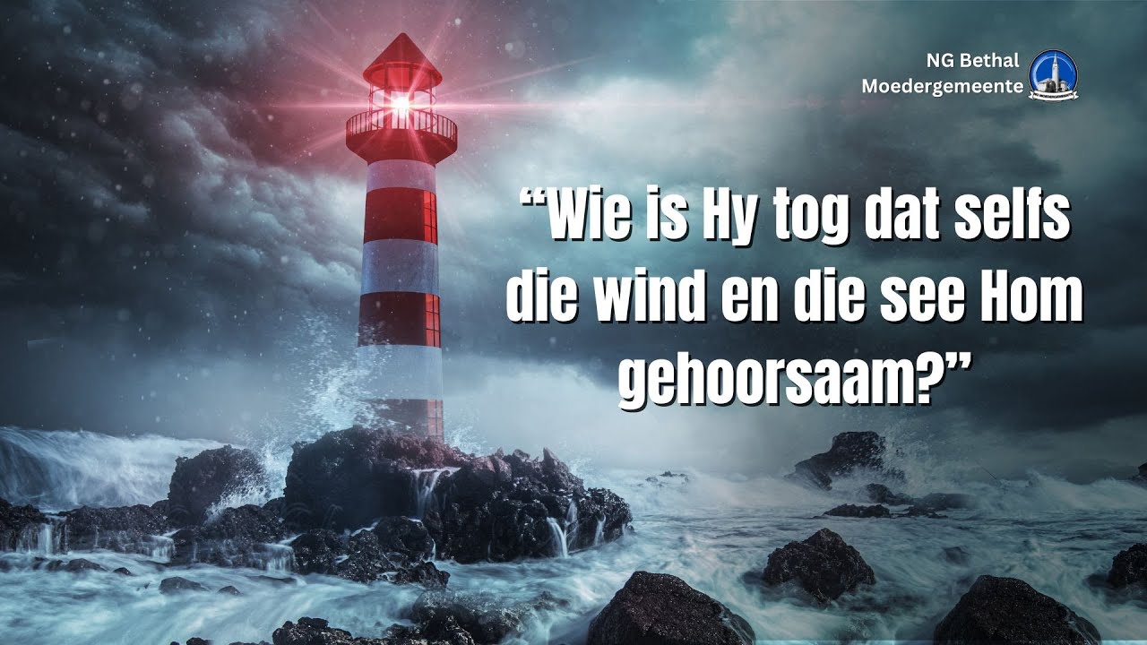 Wie is Hy, dat die wind en die see Hom gehoorsaam? - NG Moedergemeente ...