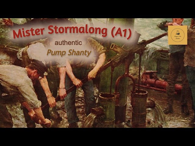 Mister Stormalong (A1) - Traditional Sea Shanties