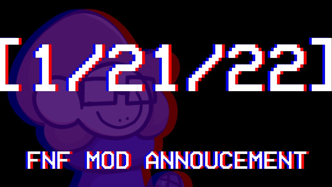 DUMB FNF MOD ANNOUCEMENT 1/21/22 - YouTube