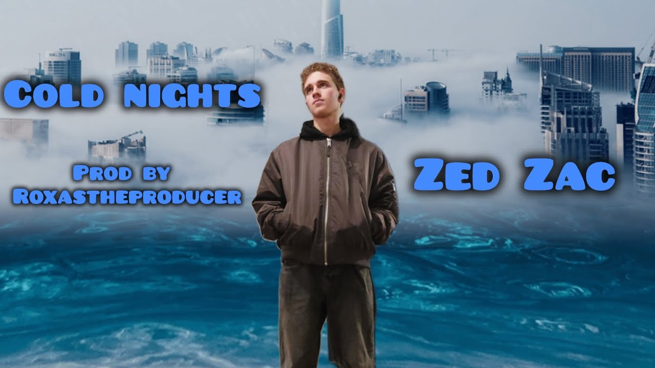 Zed Zac - Cold nights (Music Video) - YouTube