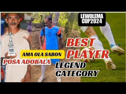 AMA OLA SABON THE BEST PLAYER LEGEND CATEGORY LEWOLEMA CUP 2024 - YouTube