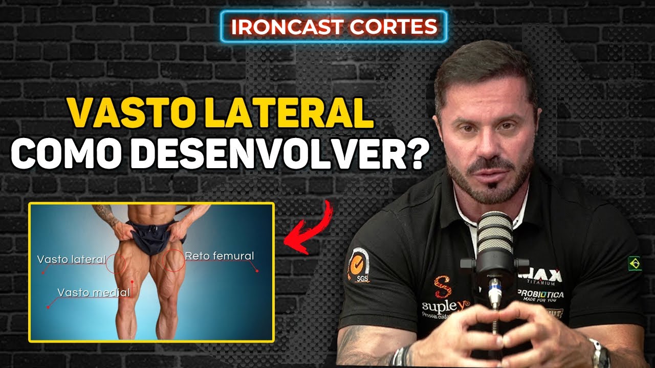 Como FaÇo Para Desenvolver O Vasto Lateral Nas Pernas Ironcast Cortes Youtube