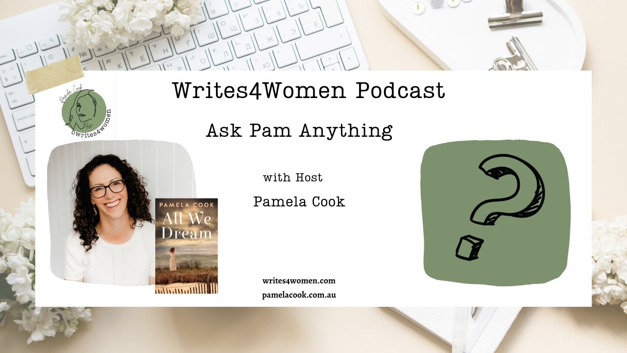 Ask Pam Anything: Podcast Host Pamela Cook Answers Your Writing ...