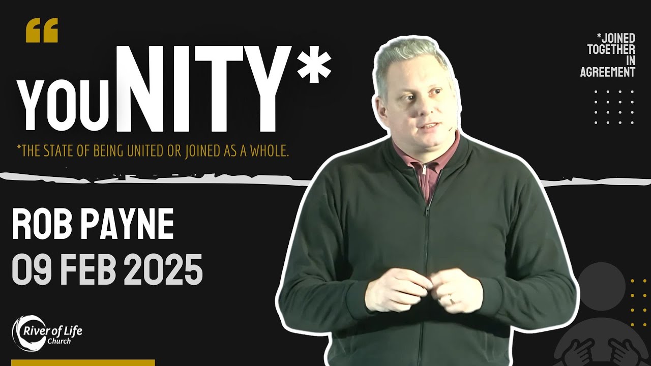 Rob Payne - youNITY - 9 FEB 2025 - YouTube