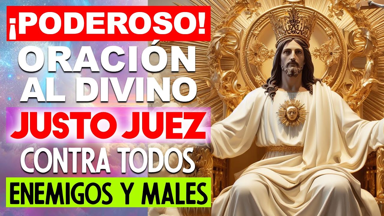 PODEROSA Y MILAGROSA!!! Auténtica Oración al Divino JUSTO JUEZ para ...