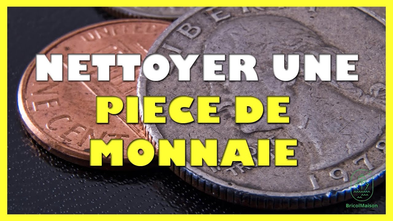 Comment nettoyer une piece de monnaie - YouTube