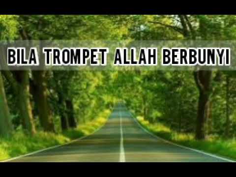 Lagu Sion | BILA TROMPET ALLAH BERBUNYI - YouTube