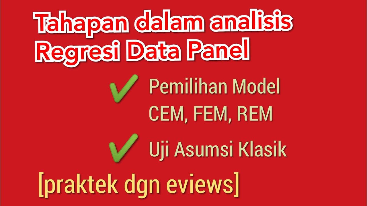 Uji Chow, Hausman, Lagrange Multiplier dan Uji Asumsi Klasik dalam ...