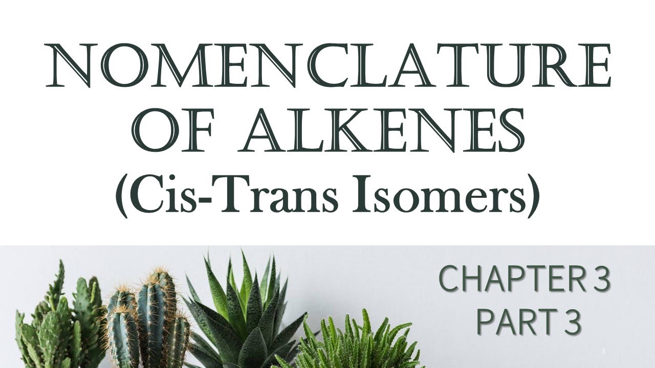 Naming Cis-Trans Isomers (Chapter 3; Part 3) - YouTube