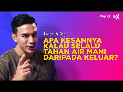 APA KESAN KALAU TAHAN AIR MANI DARIPADA KELUAR???//TANYA DOKTOR