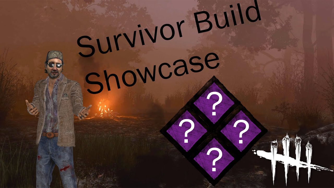 DBD - Survivor Build Showcase - YouTube