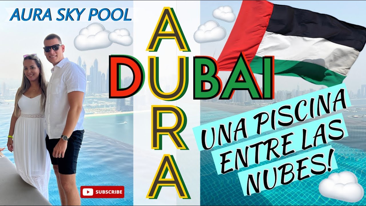 AURA SKY POOL | ASI es la PISCINA infinity 360 más ALTA del MUNDO! 😱 | DUBAI 🇦🇪 | 2022 - YouTube