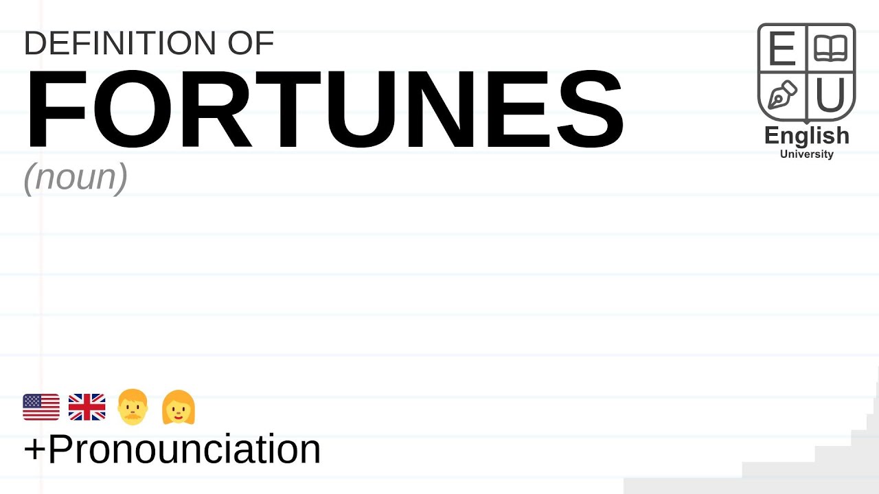 FORTUNES meaning, definition & pronunciation | What is FORTUNES? | How ...
