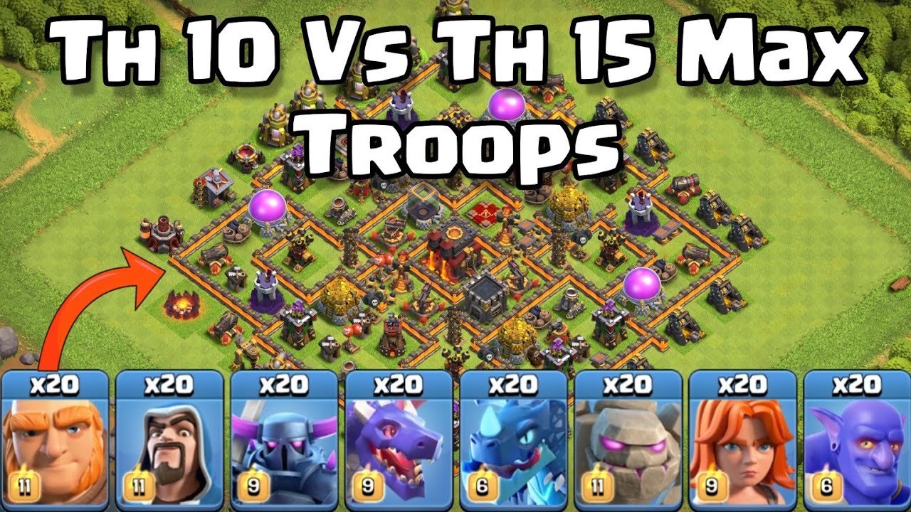 Th 10 Vs Max Th 15 Troops!! Clash of Clans.. - YouTube