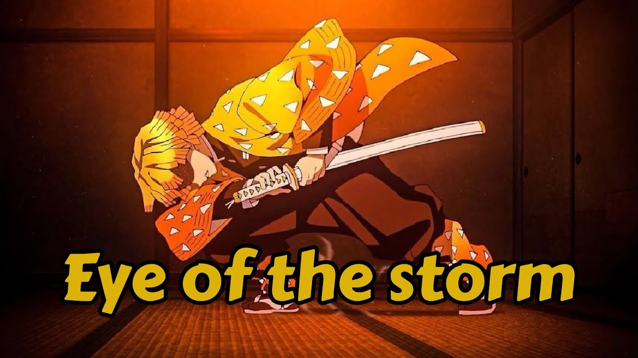 Demon slayer- zenitsu (AMV) eye of the storm - YouTube