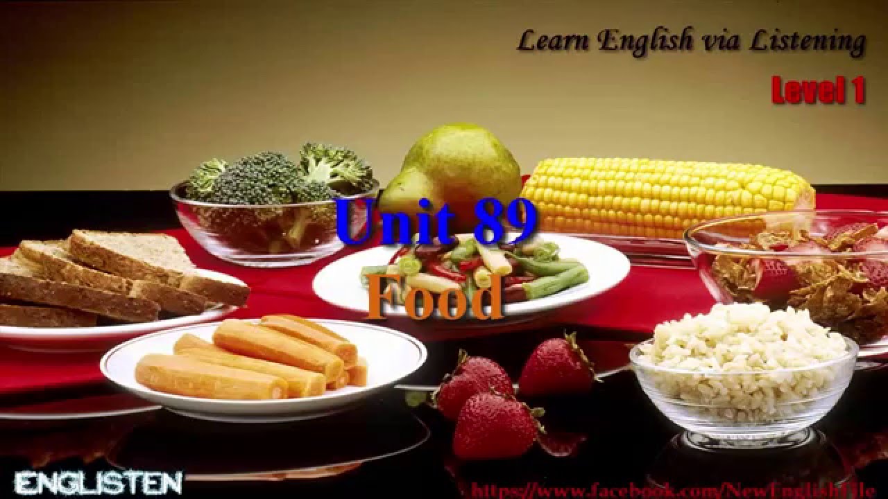 Food Learn English Via Listening Level 1 Unit 89 YouTube food-learn-english-via-listening-level-1-unit-89-youtube