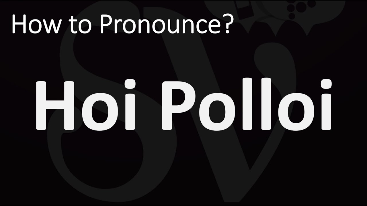 How to Pronounce Hoi Polloi? (CORRECTLY) - YouTube