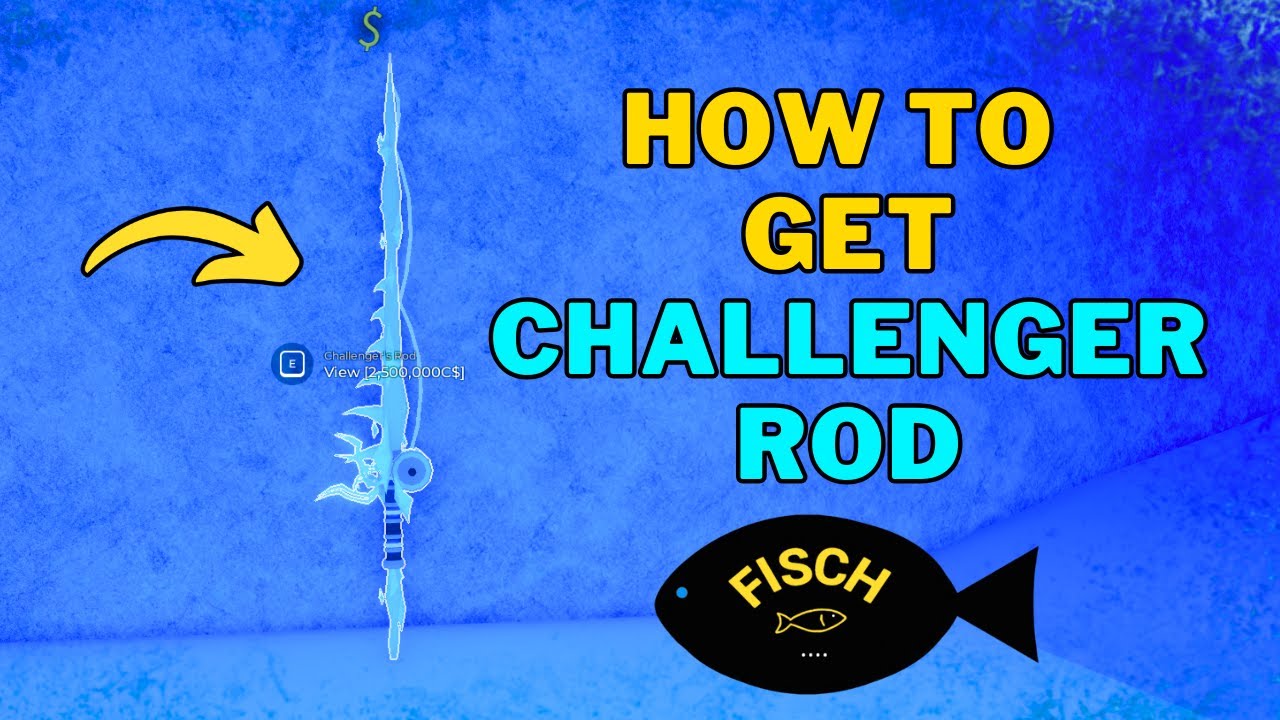 How To Get Challenger's Rod in Fisch | Challenger Rod Location | Roblox ...