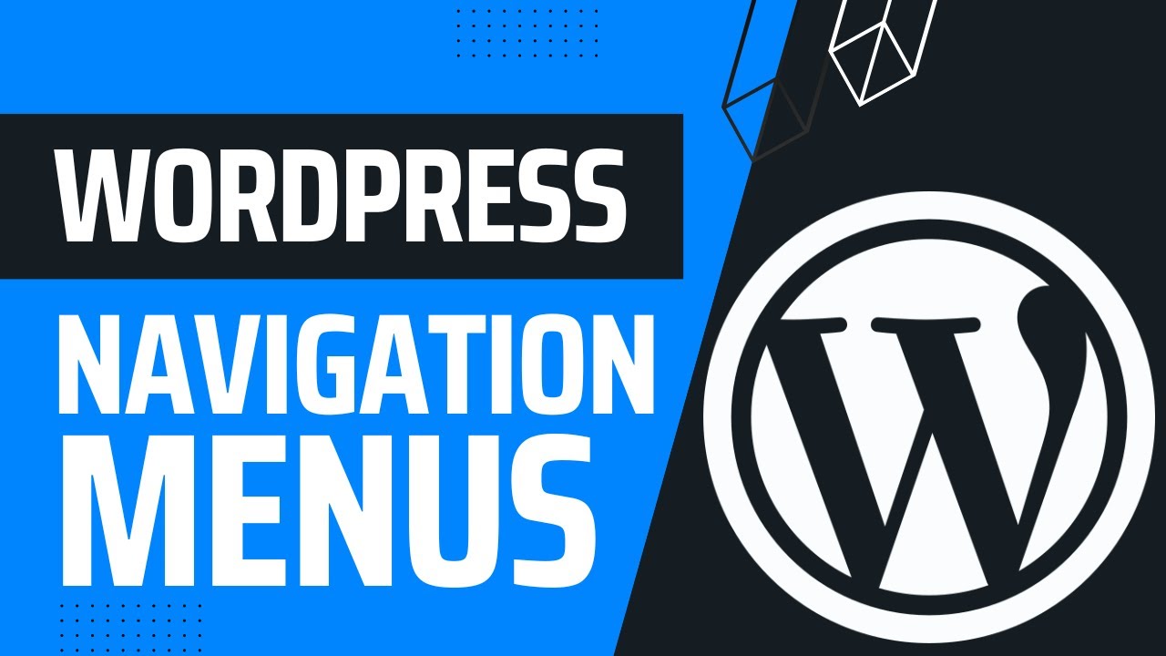 How To Manage Your Navigation Menus In Wordpress Wordpress Masterclass Part 41 Youtube