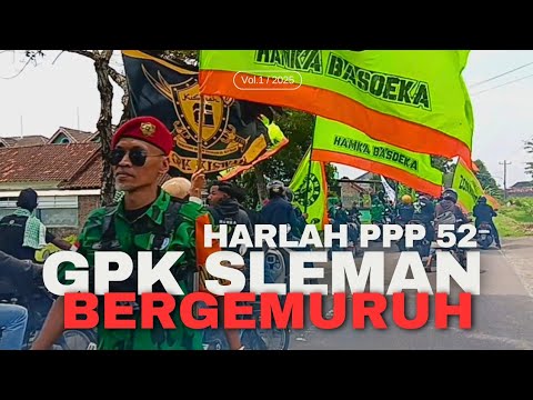 HARLAH PPP DIY 52🔥🔥KONVOI GPK Se-SLEMAN HIJAUKAN GODEAN‼️BERGEMURUH🔥 ...